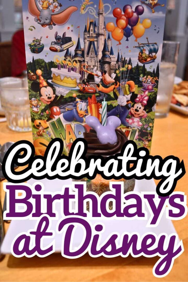 6 Ways to Make Celebrating a Birthday at Disney World Special