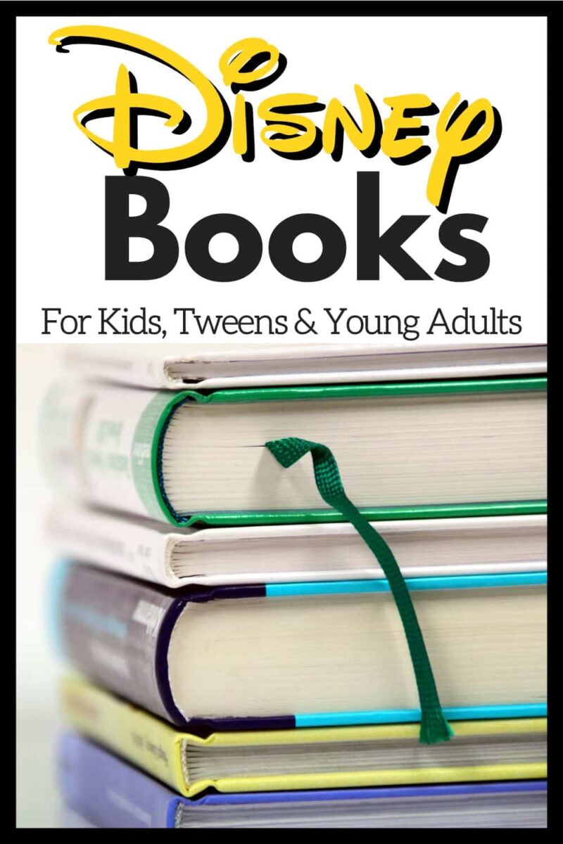 BEST Disney Books For Kids, Tweens & Young Adults