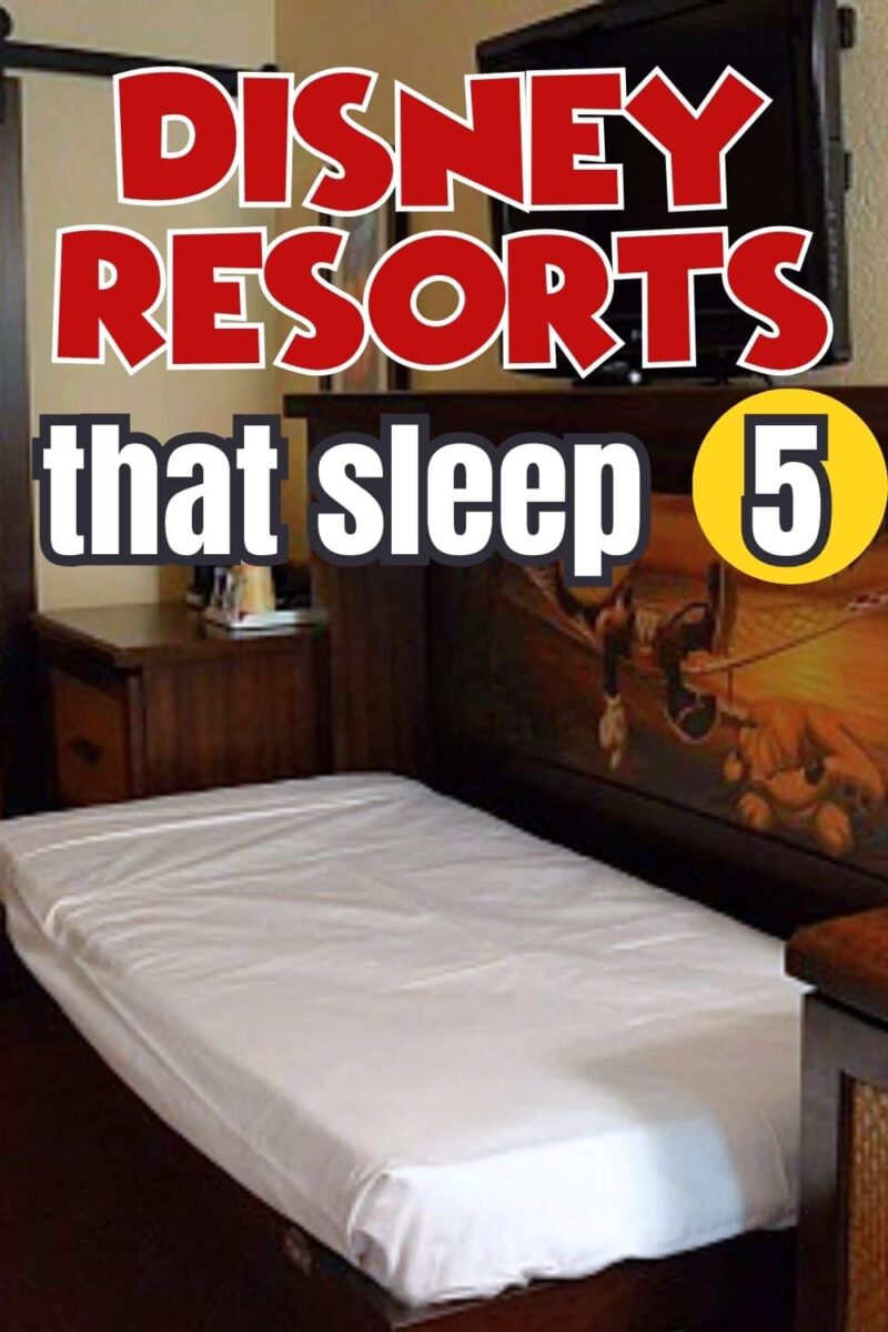 Disney Resorts That Sleep 5