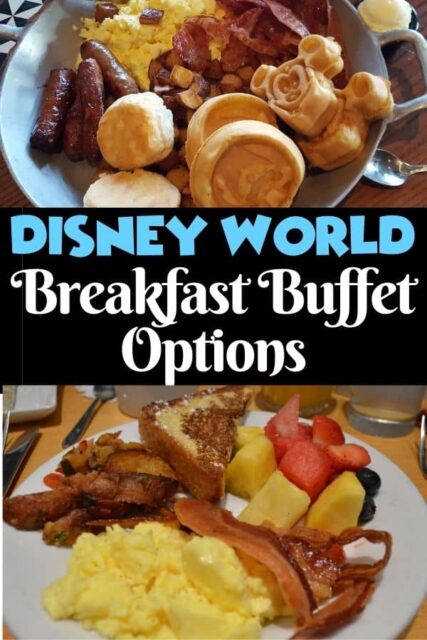 Disney World Breakfast Buffet Options - Disney Insider Tips